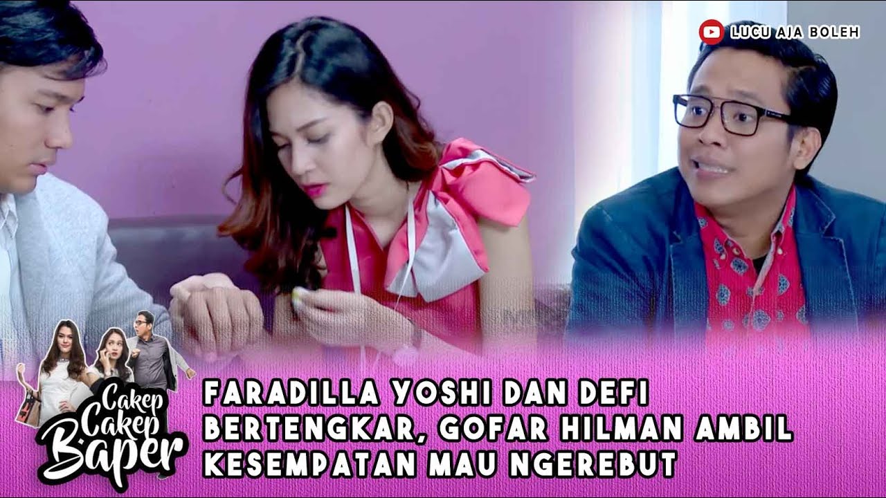 FARADILLA YOSHI DAN DEFI BERTENGKAR, GOFAR HILMAN AMBIL KESEMPATAN MAU ...