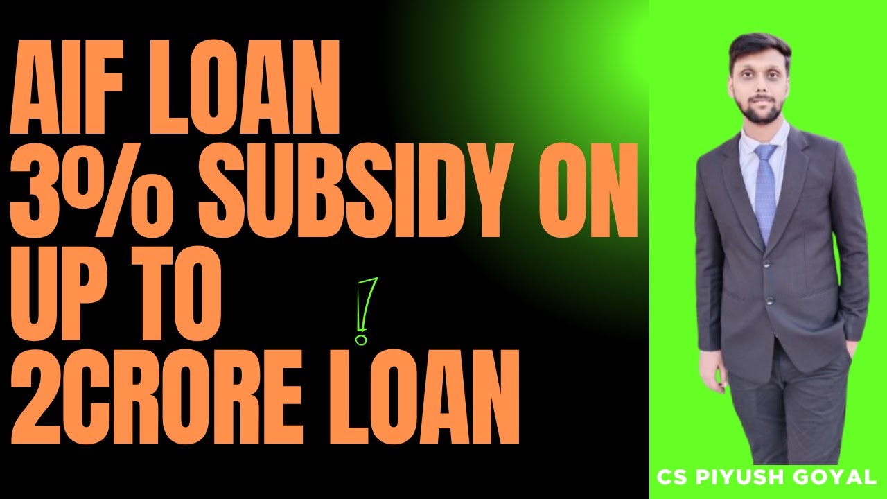 AIF Loan :- Agriculture Infrastructure Fund Scheme || How to Apply ...