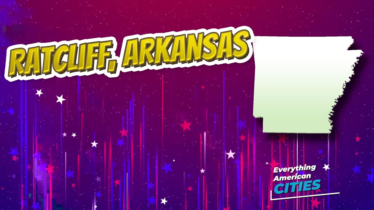 Ratcliff, Arkansas ⭐️🌎 AMERICAN CITIES 🌎⭐️ - YouTube