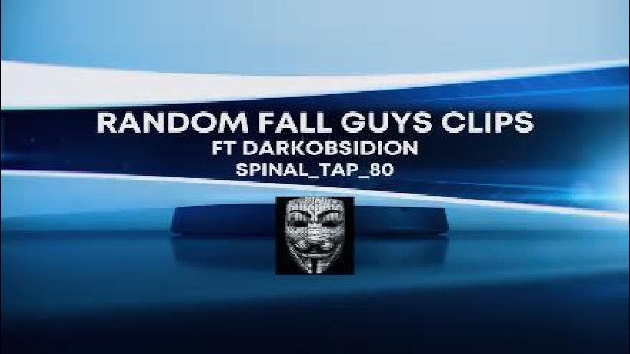 RANDOM FALL GUYS CLIPS ft DARKOBSIDION - YouTube