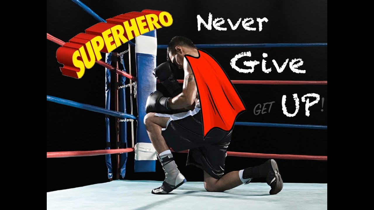 Superhero: Never Give Up - YouTube