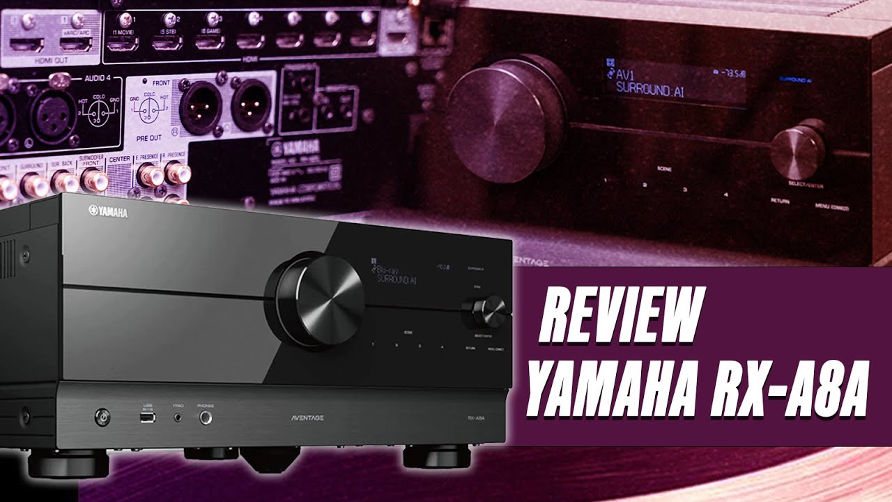 Yamaha RX-A8A - Receiver đầu bảng dành cho phòng phim lớn và cả ...