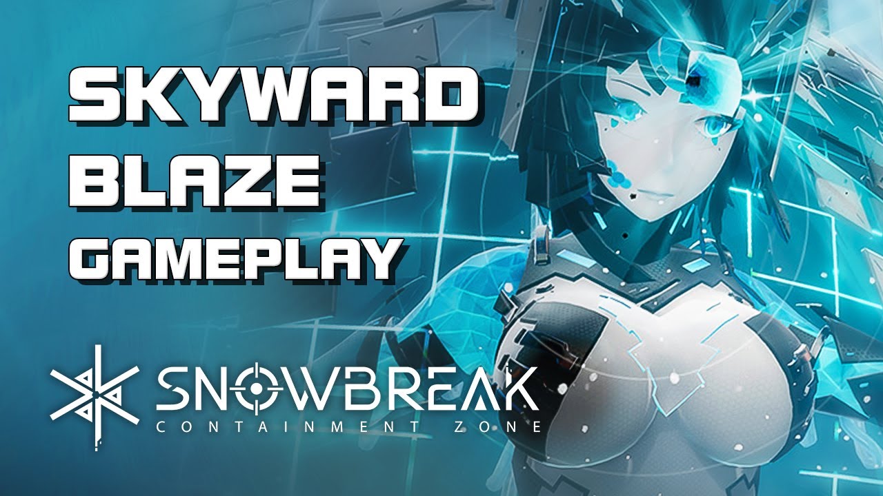 Snowbreak - Skyward Blaze Gameplay - F2P - Mobile/PC - Global - YouTube