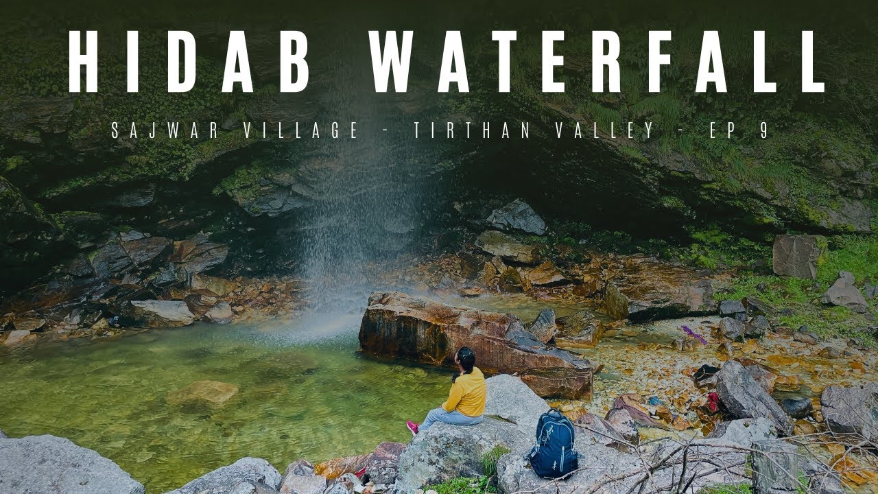 Hidab Waterfall | Sajwar | Jibhi | Tirthan Valley EP 9 - YouTube