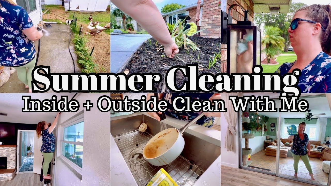 Summer Cleaning Video! Daily Chores Inside & Outside Cleaning ...