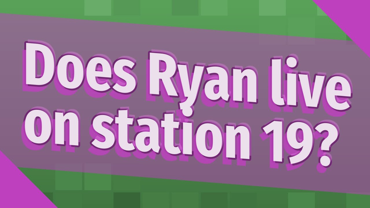 Does Ryan live on station 19? - YouTube