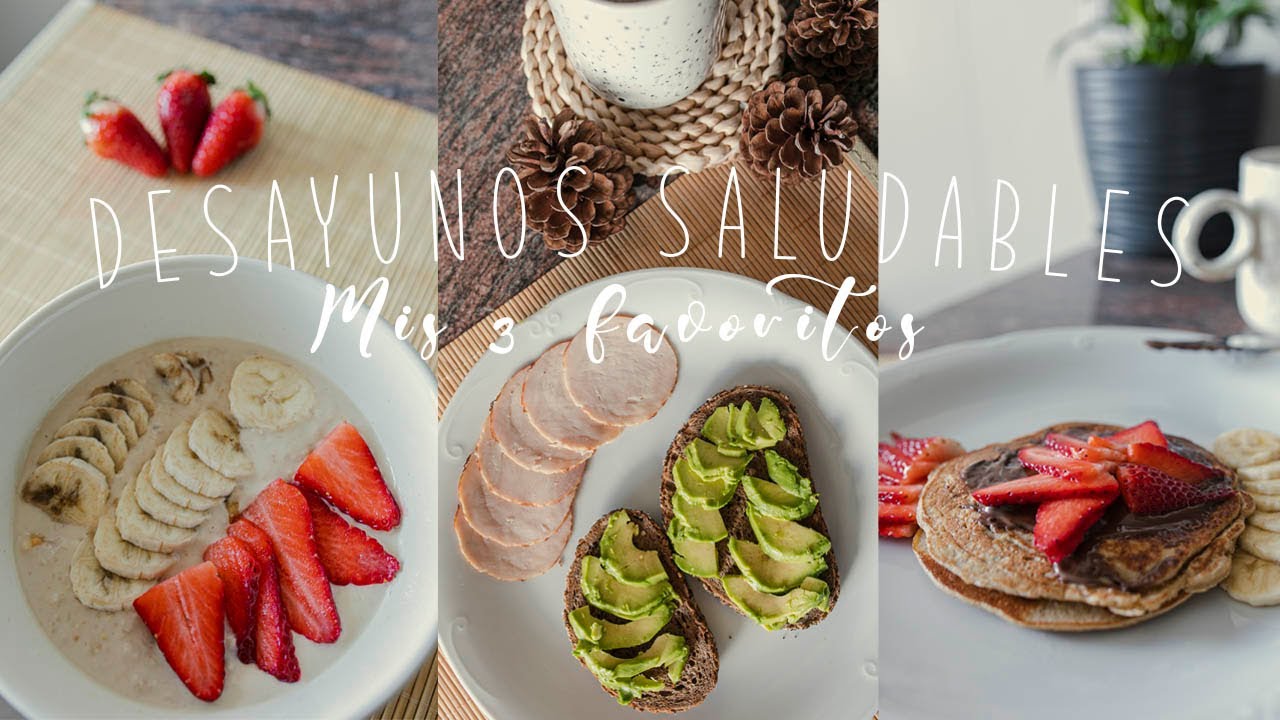 Recetas de desayunos saludables y fáciles | Mis 3 Favoritos. - YouTube