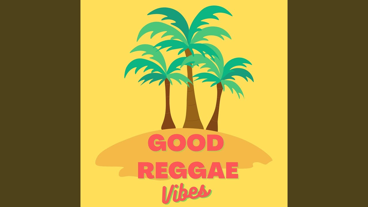 Good Reggae Vibes - (Continuous Mix) - YouTube