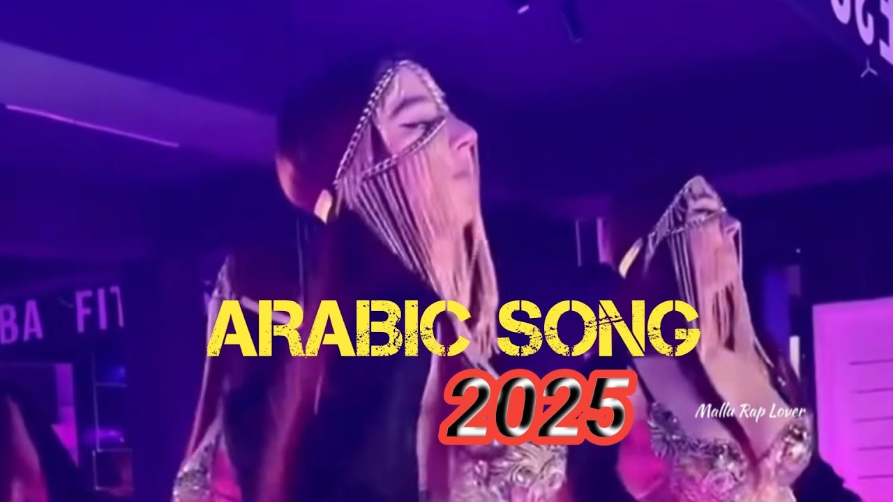Arabic song 2025 | Enjoy the unlimited feeling of Arabic Song ...