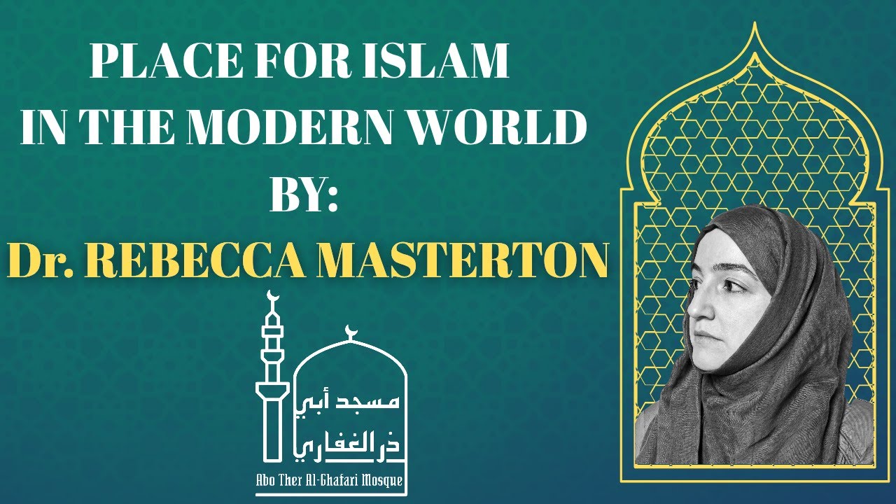 Place for Islam in the Modern World - Dr. Rebecca Masterton - YouTube