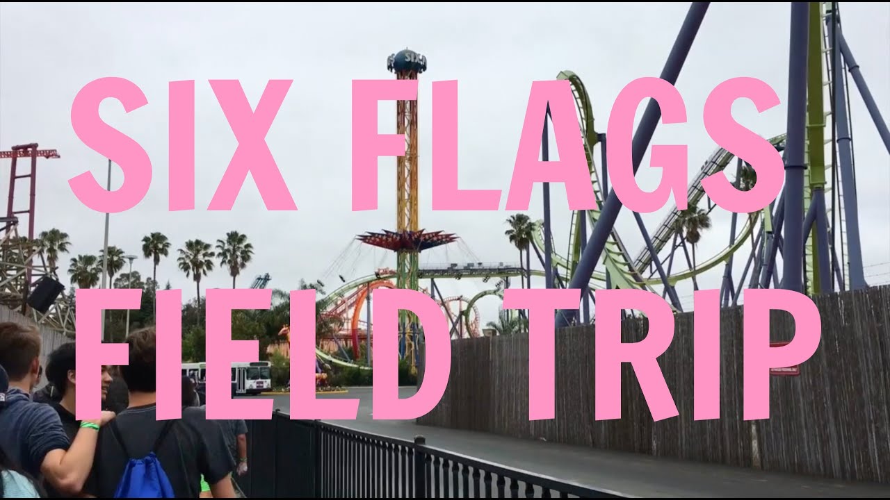 Six Flags Field Trip - YouTube