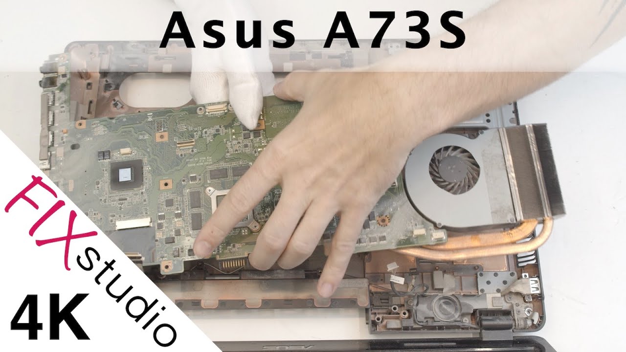 Asus A73S - disassemble [4k] - YouTube
