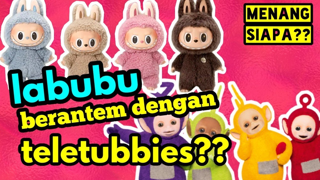 Labubu berantem dengan teletubbies - YouTube