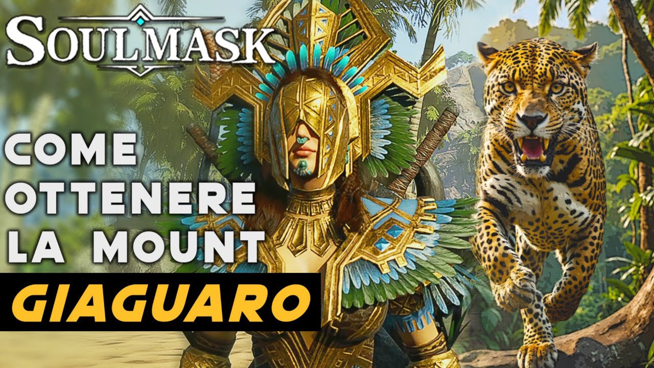 SOULMASK MOUNT GIAGUARO Dove trovare e come catturare il cucciolo di ...