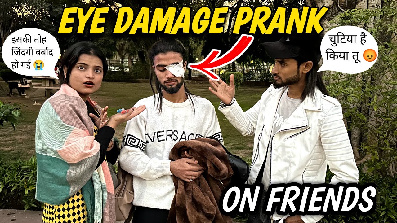 Fake Eye damage first prank on friend 🤣🤣 || prank goes real || dansih ...