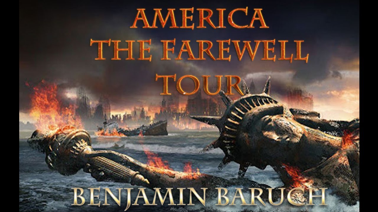 America the Farewell Tour with Benjamin Baruch - YouTube