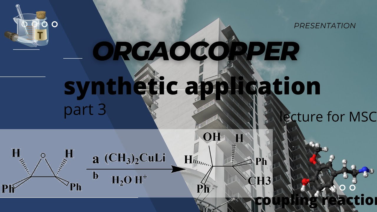 organometallics part 3.| organocopper compounds. synthetic application ...