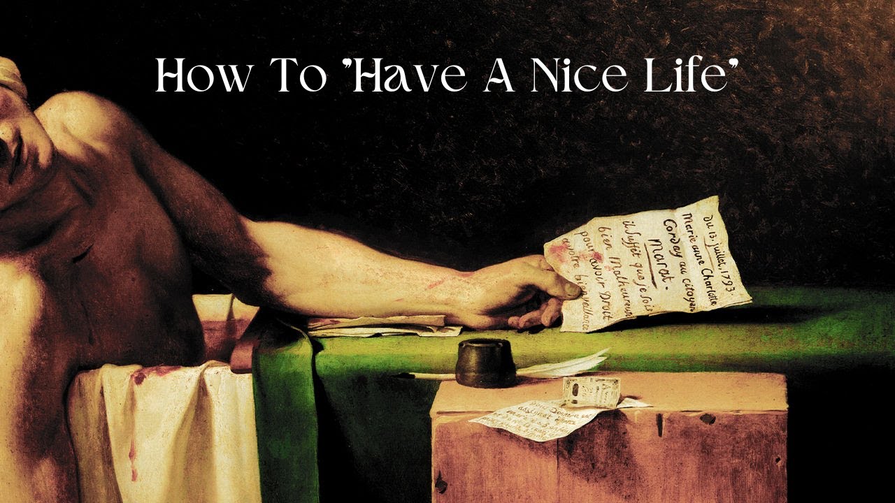 How To Have A Nice Life - YouTube
