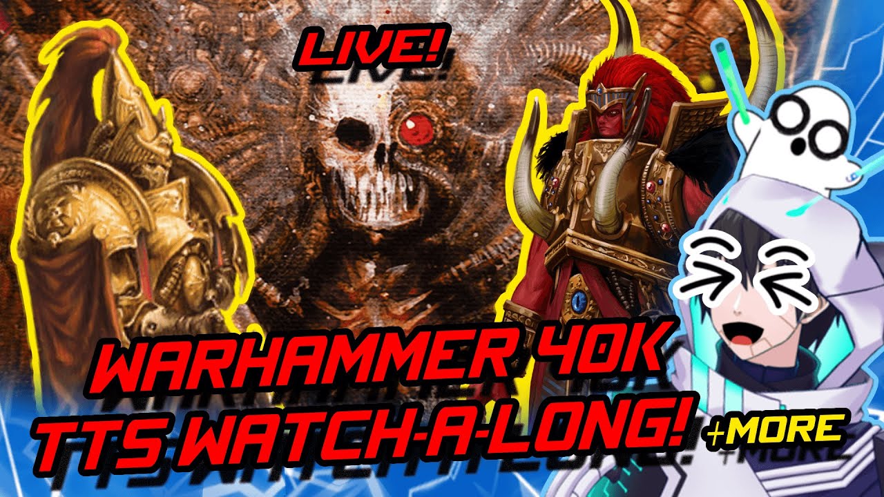 🔴Warhammer 40k TTS Watch (plus more!) 🔴With RaveSpecter🔴 - YouTube