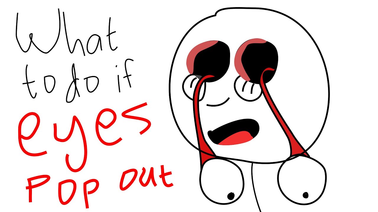 What should you do if your eyes pops out (simple answer) - YouTube