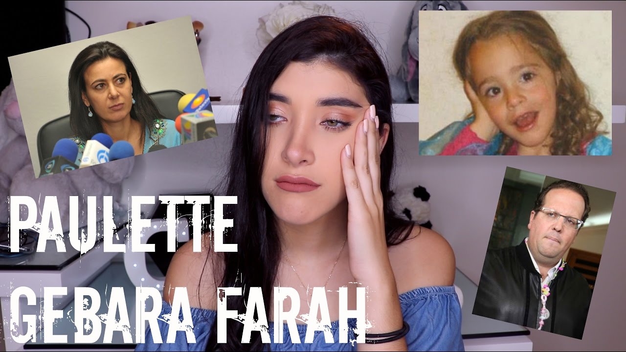 CASO MISTERIOSO DE PAULETTE GEBARA FARAH - YouTube