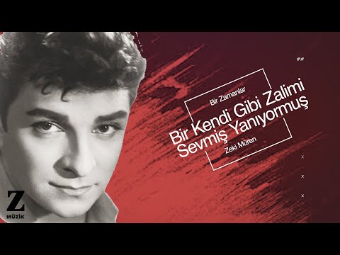 Zeki Müren - Bir Kendi Gibi Zâlimi Sevmiş Yanıyormuş I Bir Zamanlar © 2019 Z Müzik