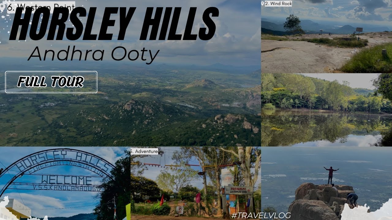Full Tour Of Horsley Hills In 4K Madanapalle, Andhra Ooty Must Visit # ...