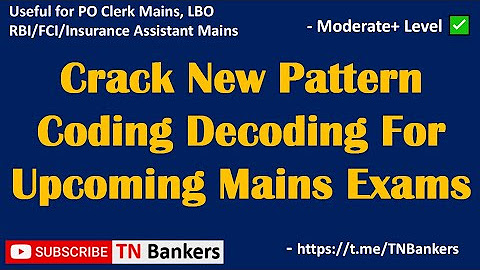 Mains level New pattern Coding Decoding | TN Bankers A.K - YouTube