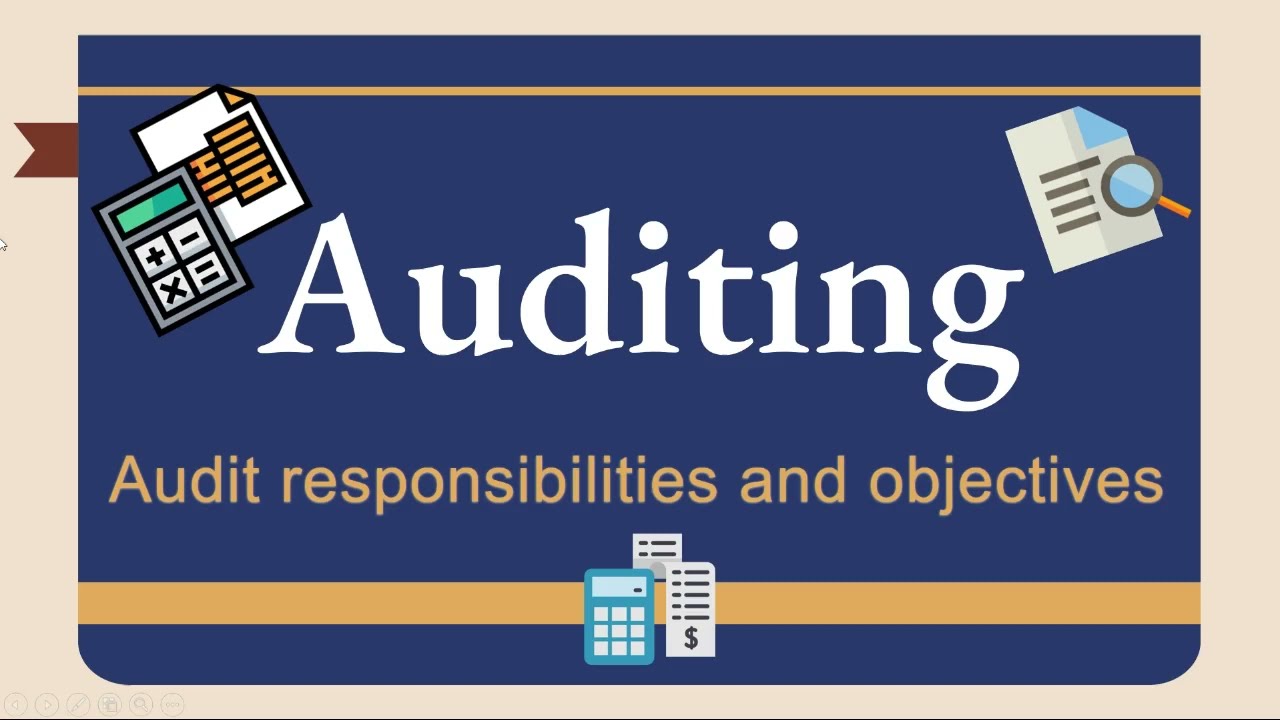 Audit responsibilities and objectives - YouTube
