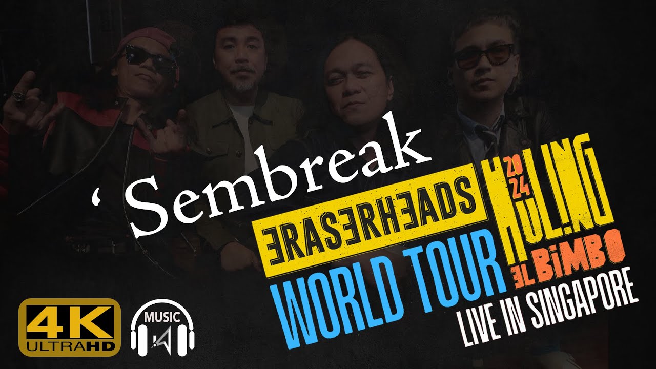 Sembreak | Eraserheads World Tour 2024 | Live in Singapore - YouTube