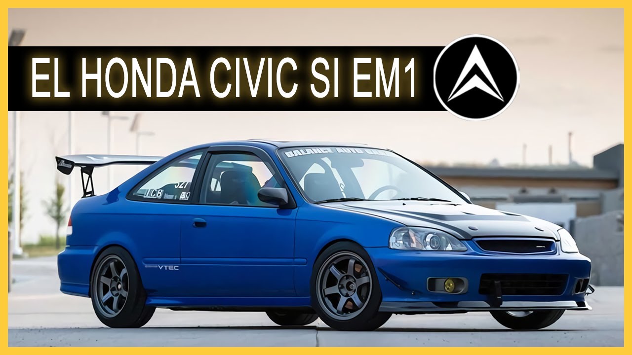 🔰 TODO sobre el HONDA CIVIC Si EM1 | ANDEJES - YouTube