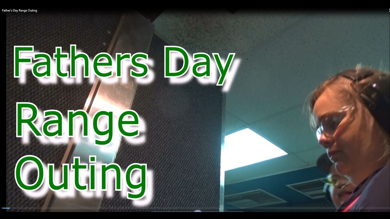 Father's Day Range Outing - YouTube