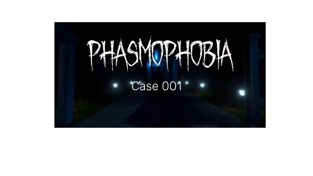 Phasmophobia Case 001 - YouTube