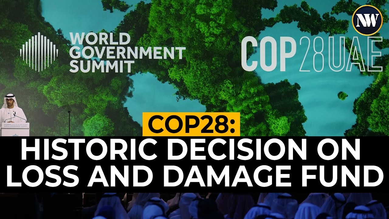 COP28 Decisions and Challenges: A Closer Look at Damage Funding and ...