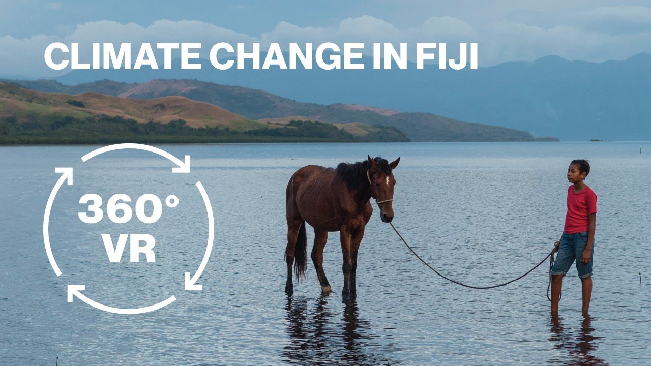 Climate Change in Fiji in Virtual Reality (VR): 'Our Home, Our People ...