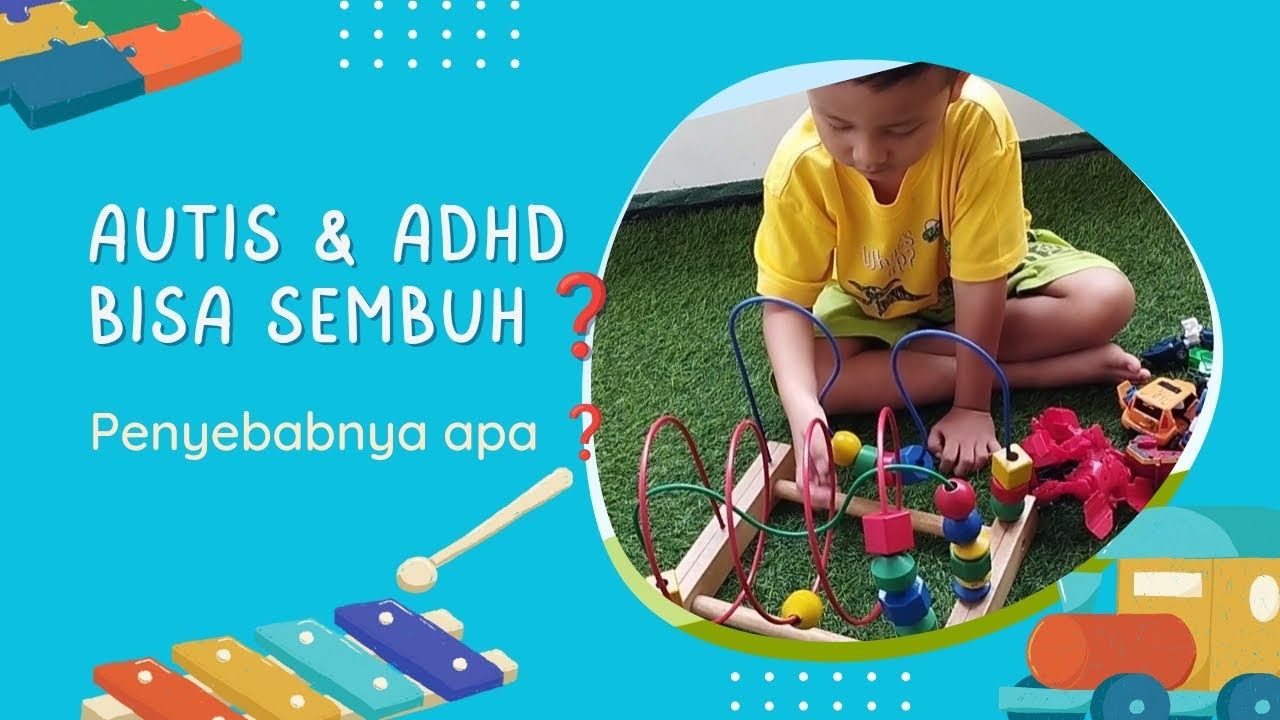 Apakah Autis dan ADHD bisa sembuh ? - YouTube