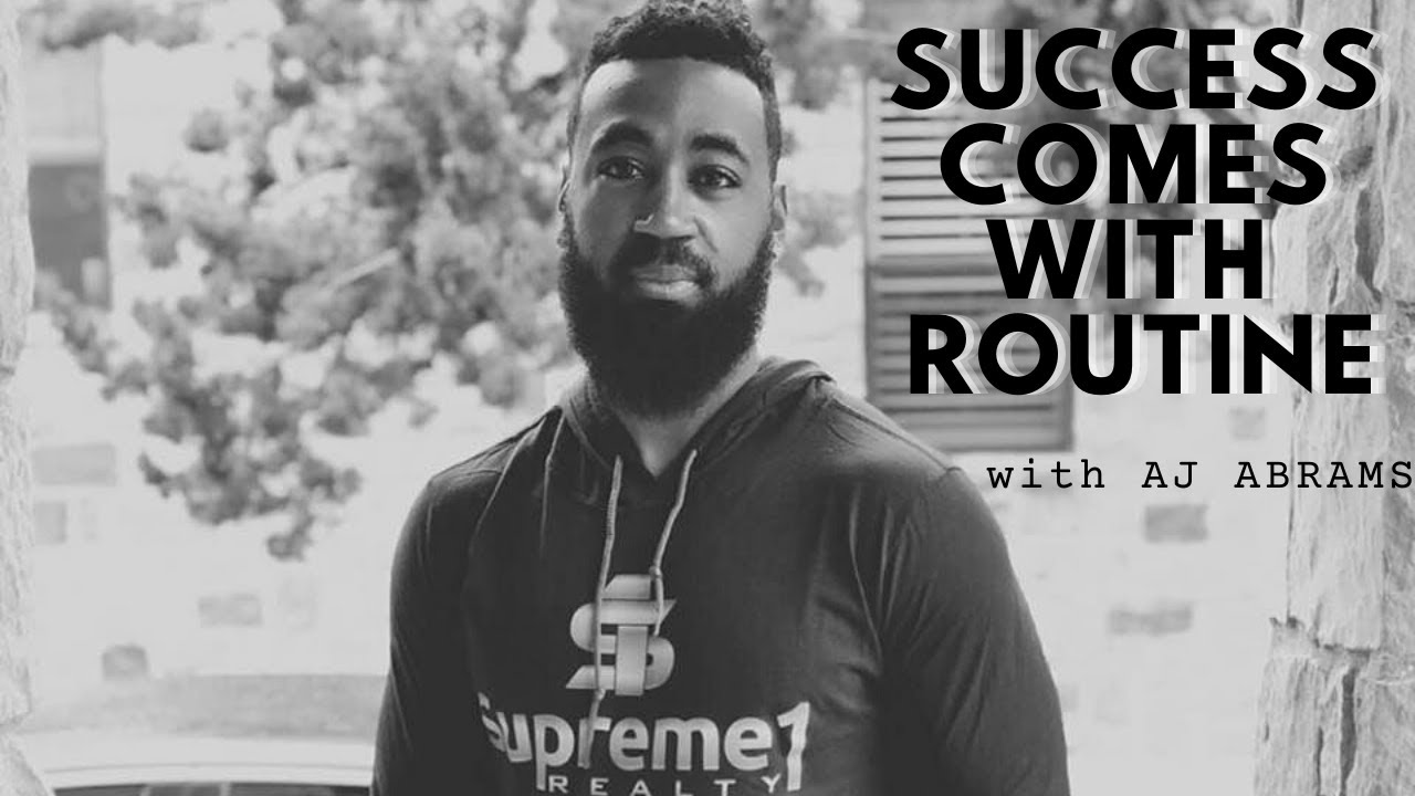 Success Comes with Routine | AJ Abrams - YouTube