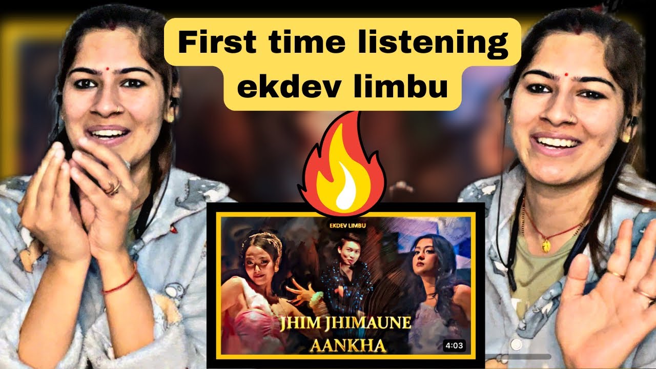 Pahadi girl reaction on EKDEV LIMBU-Jhim Jhimaune Aankha🔥[Official ...