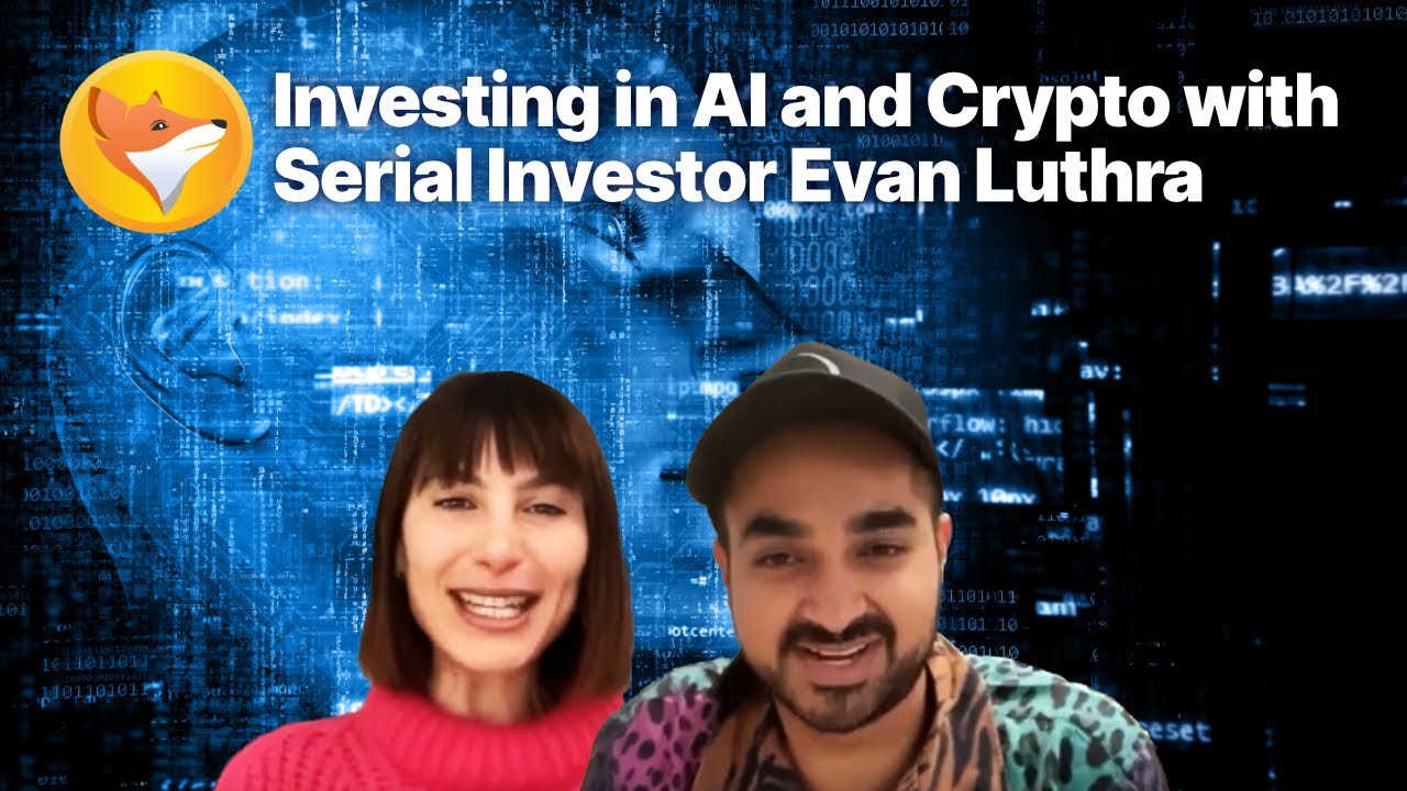 FinancialFox | Investing in AI and Crypto with Serial Investor Evan ...