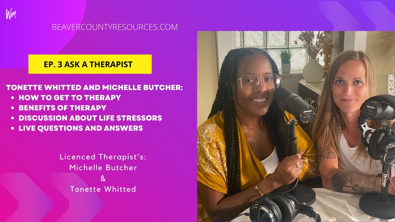 ASK A THERAPIST WITH TONETTE WHITTED & MICHELLE BUTCHER - YouTube
