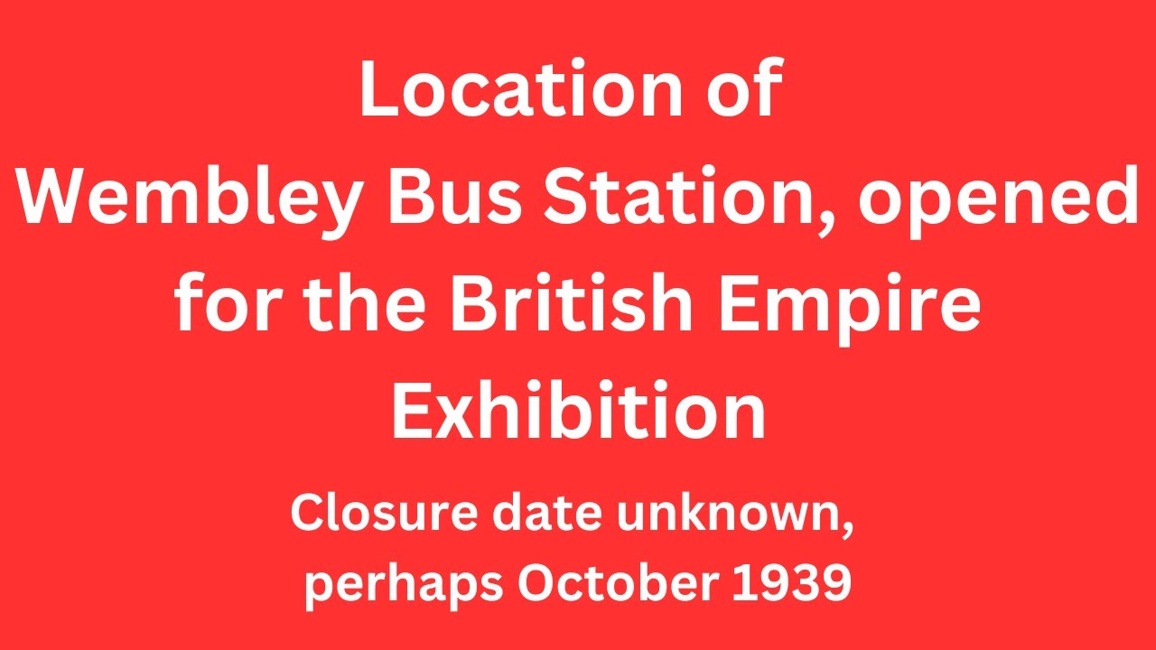 Where was Wembley bus station, opened in April 1924. - YouTube