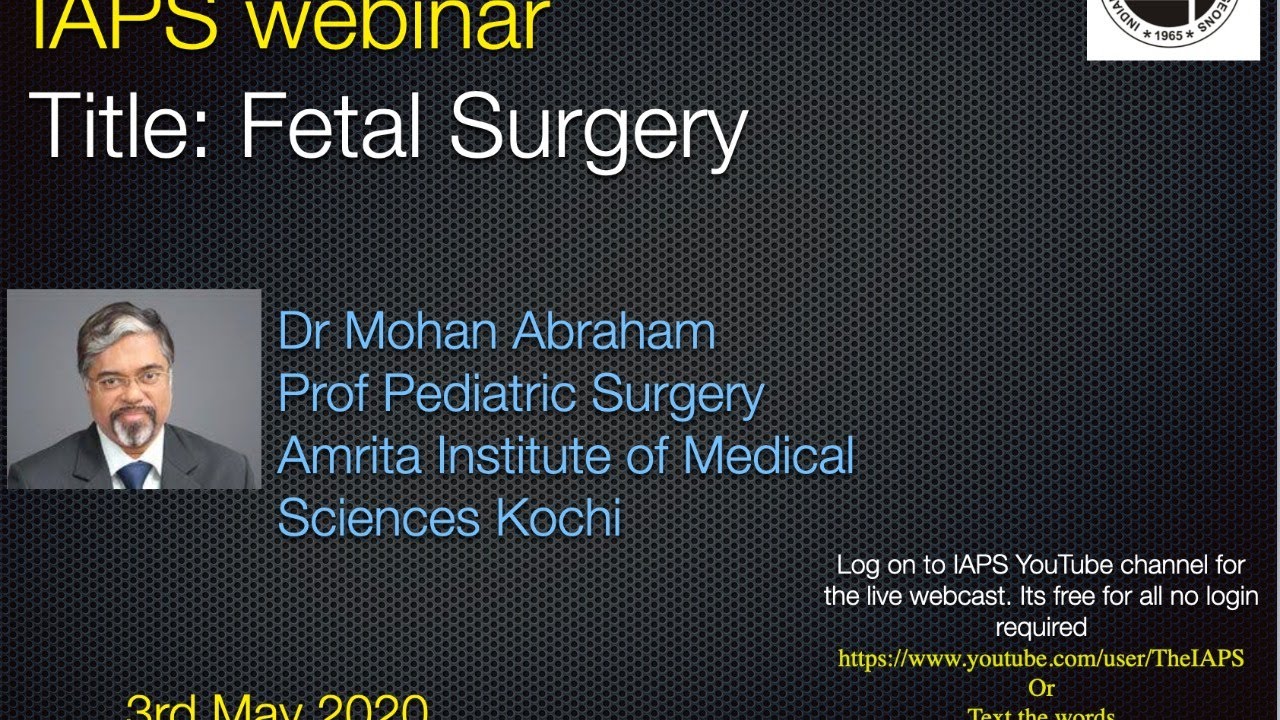 IAPS Webinar By Dr Mohan Abraham - Fetal Surgery - YouTube