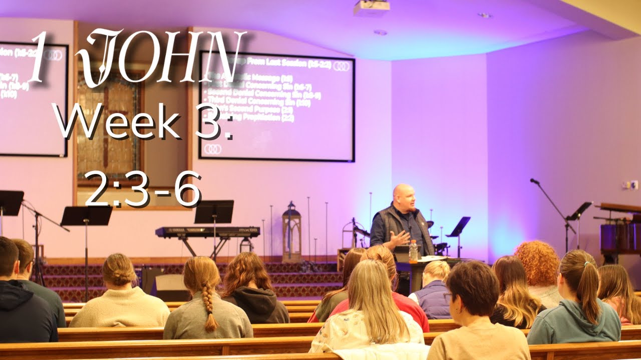 1 John, Week 3, 2:3-6 | IBC Hannibal, MO - YouTube