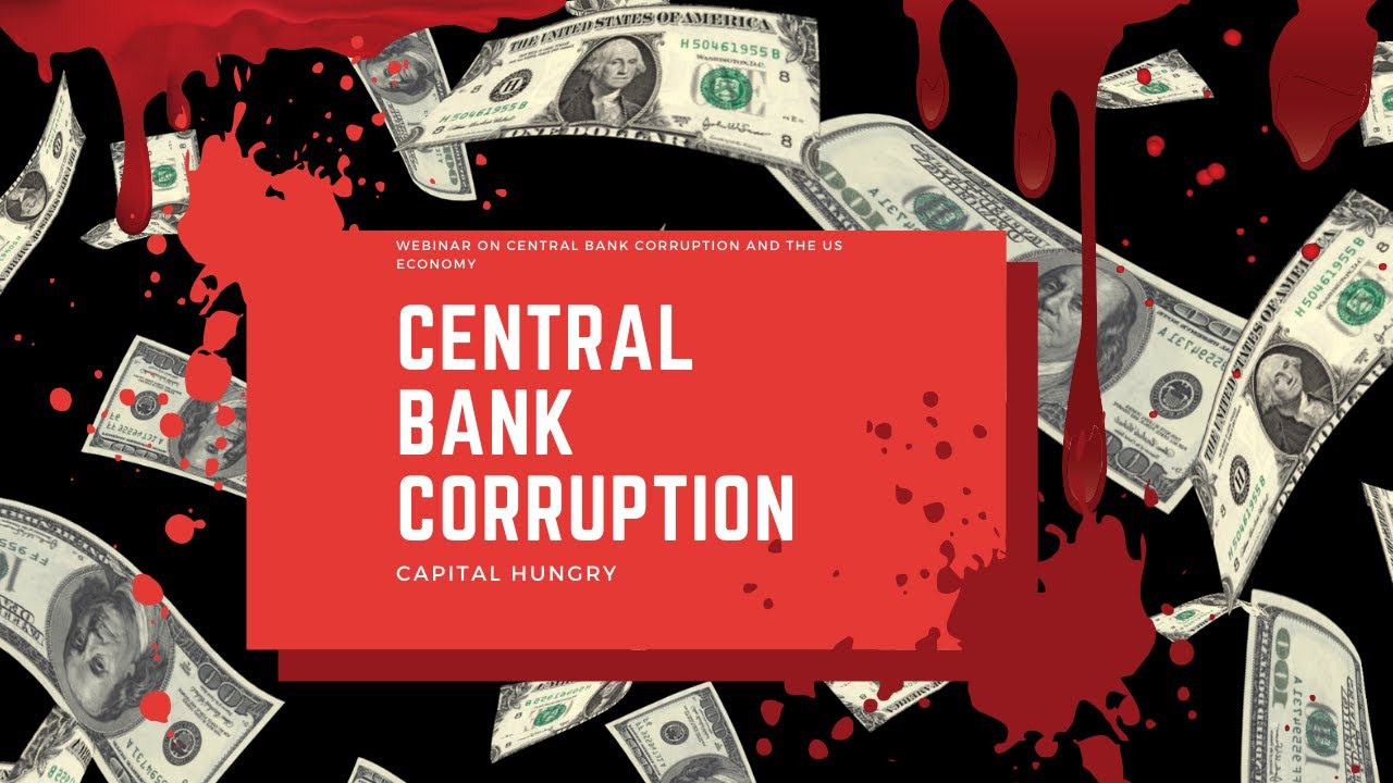 Corrupt Central Banking System- You are a Debt Slave| Capital Hungry ...