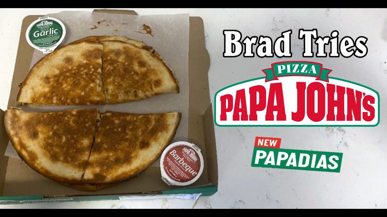 Brad Tries Papa John's Papadias - YouTube