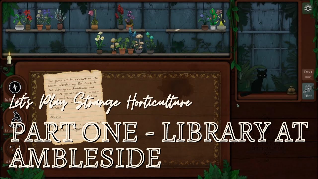 Let's Play Strange Horticulture Part 1 - The Library in Ambleside - YouTube