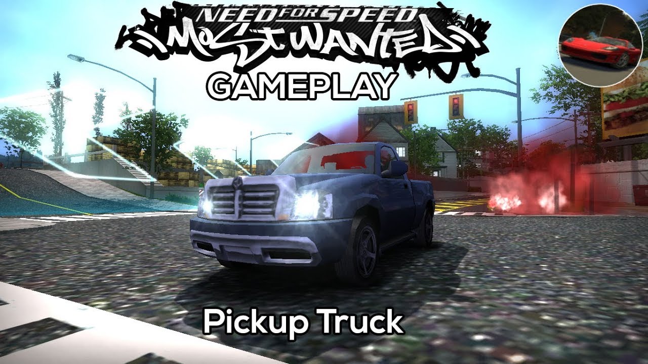Pickup Truck Gameplay | NFS™ Most Wanted - YouTube
