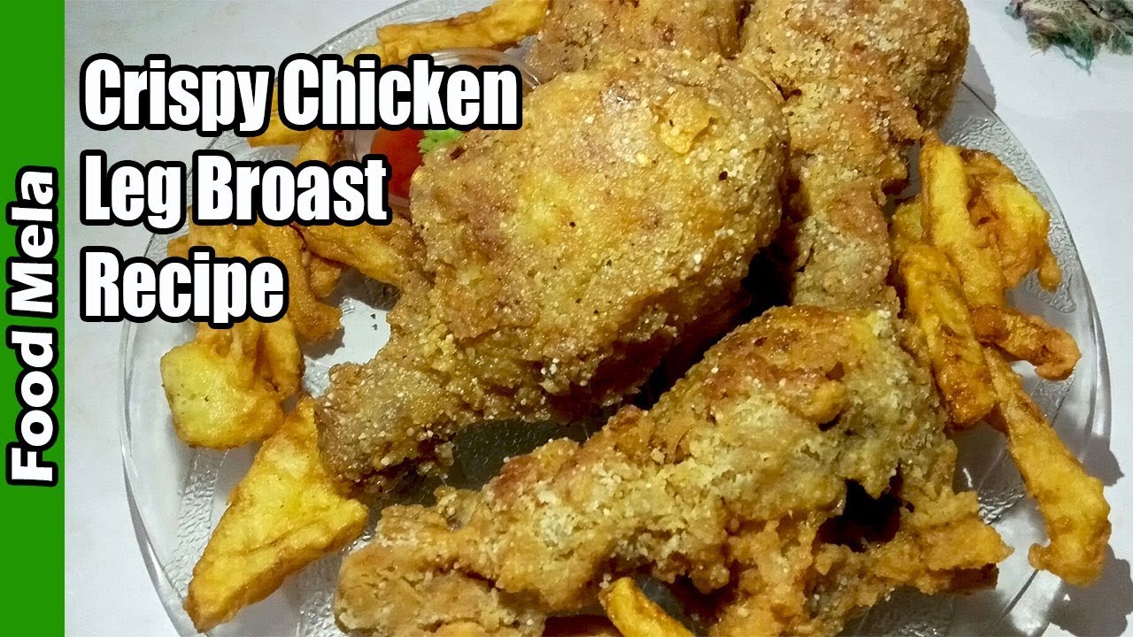 Crispy Chicken Leg Broast Recipe | leg broast recipe in urdu | 3 mint ...