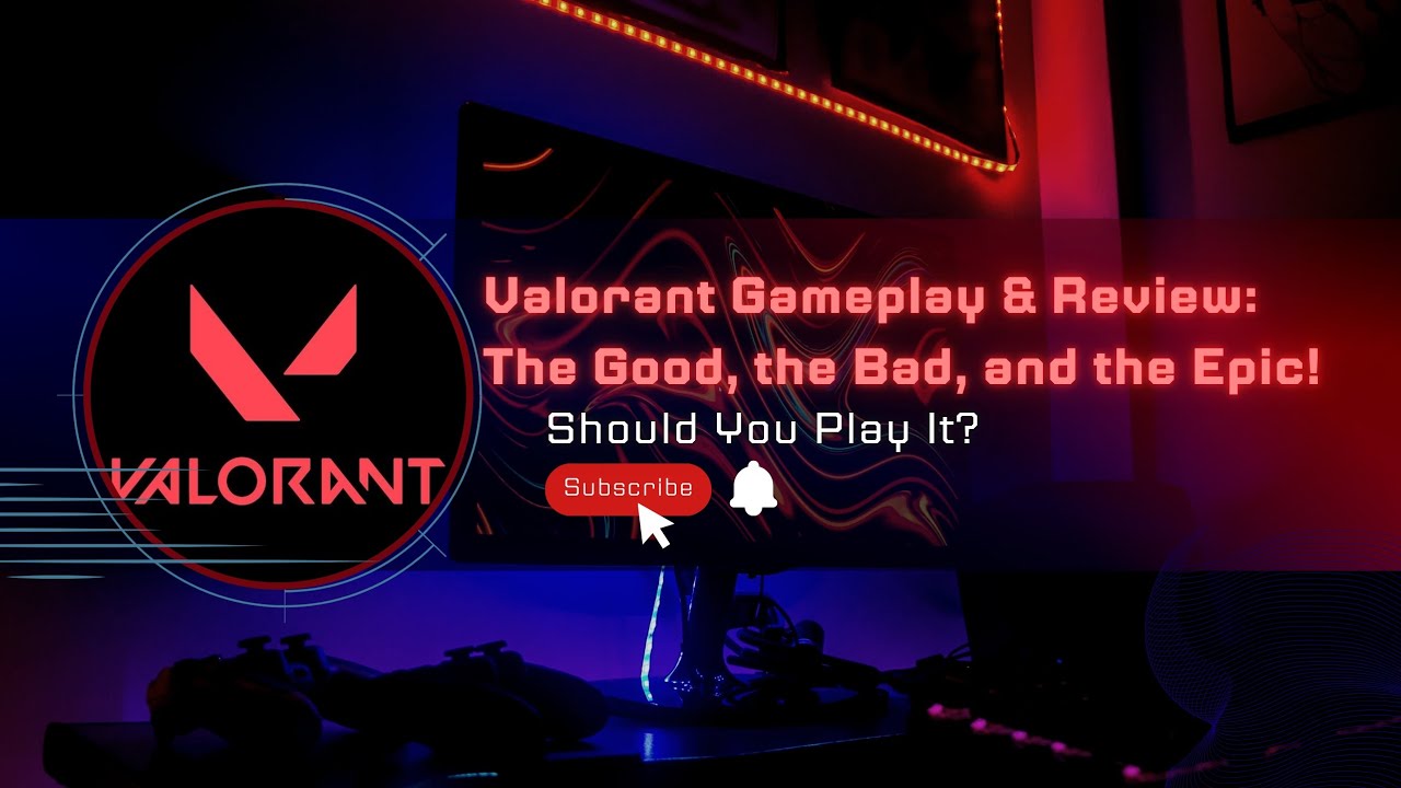 VALORANT Gameplay & Review: The Good, the Bad, and the Epic! - YouTube