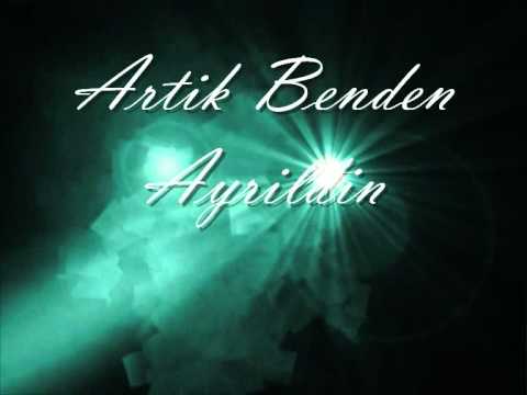 Artik Benden Ayrildin - Burak Destan